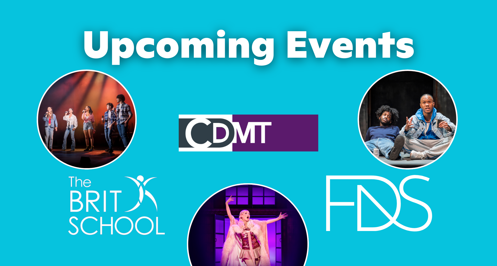 Upcoming Events: BRIT School, FDS & CDMT - ArtsEd