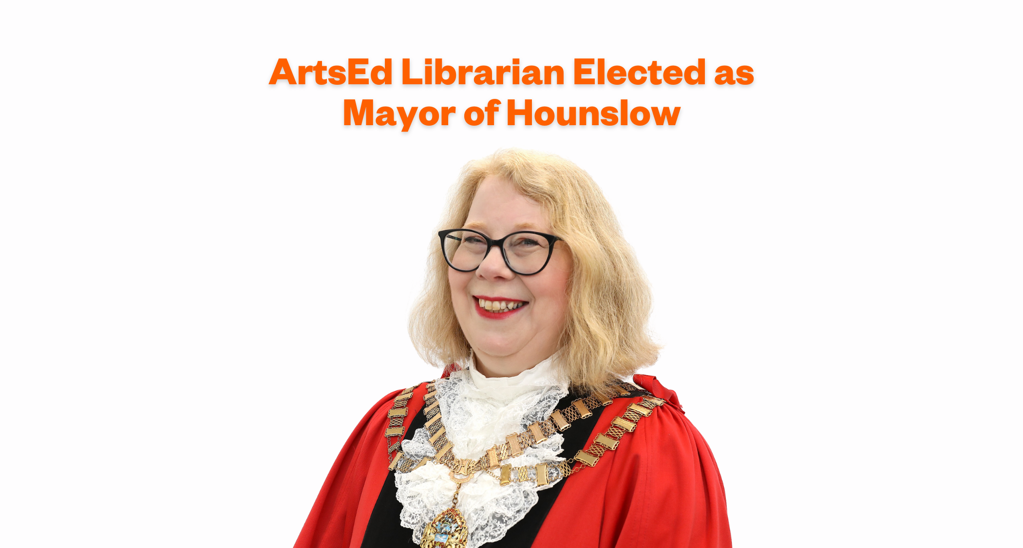 ArtsEd Librarian Elected as Mayor of Hounslow - ArtsEd